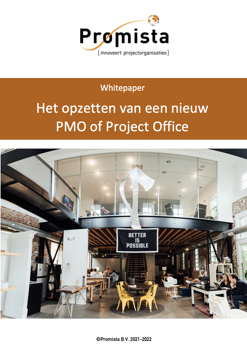 Whitepaper - Het opzetten van een nieuw PMO of Project Office Whitepaper - Het opzetten van een nieuw PMO of Project Office